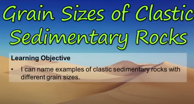 Grain Sizes of Clastic Sedimentary Rocks